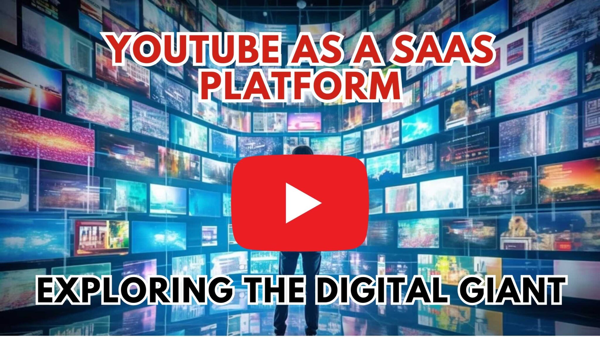 YouTube as a SaaS Platform: Exploring the Digital Giant - Subscribed.FYI