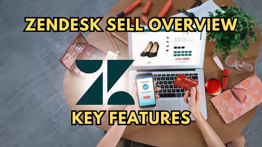 Zendesk Sell Overview: Key Features - Subscribed.FYI