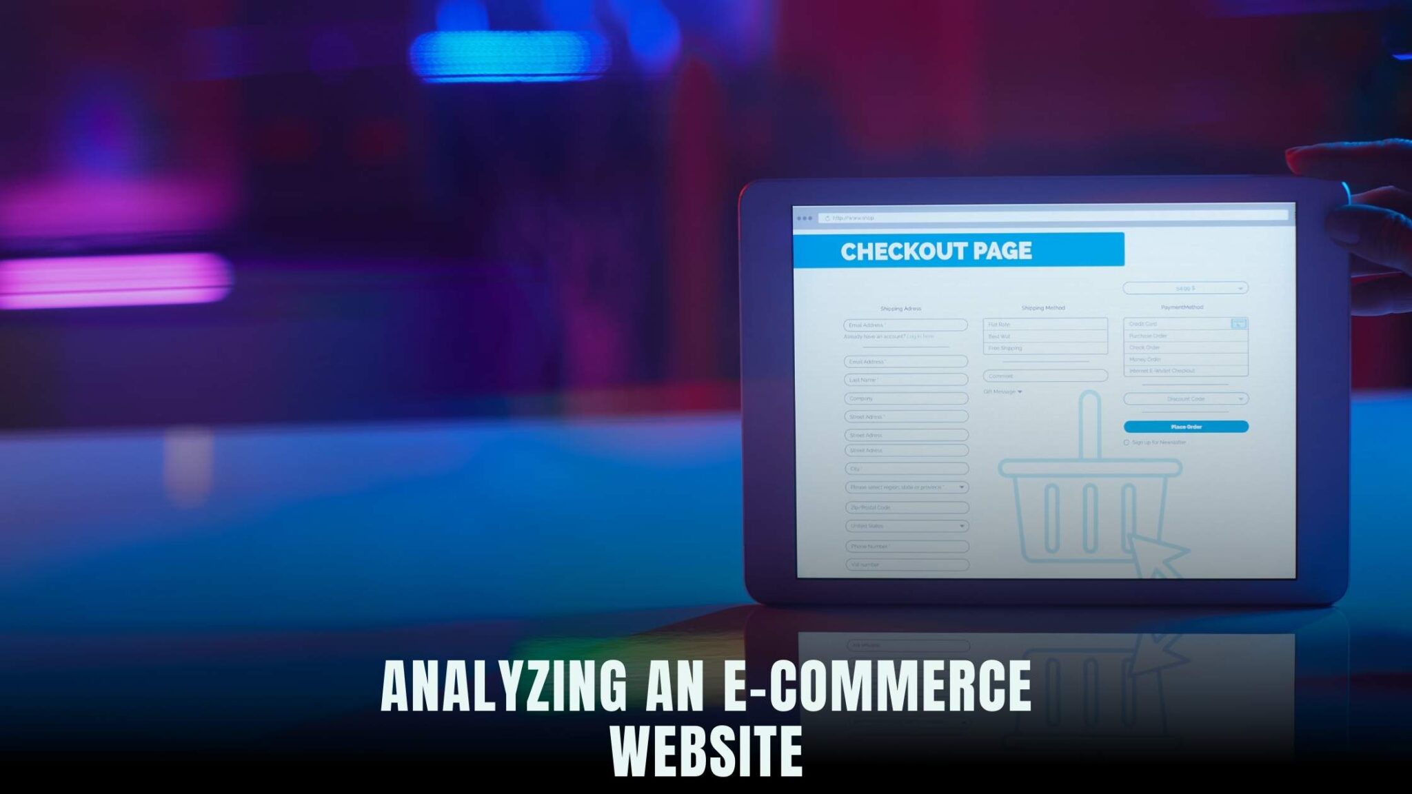 Analyzing an E-commerce Website: Essential Steps - Subscribed.FYI