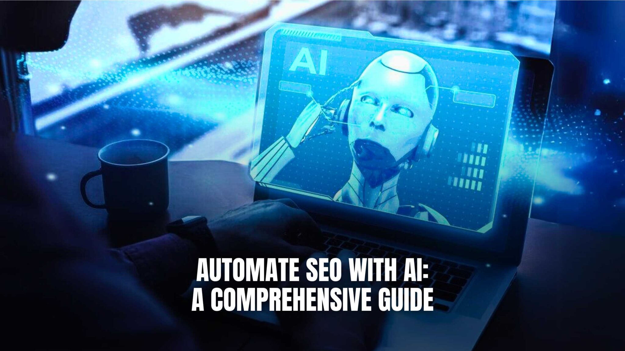 Automate SEO with AI: A Comprehensive Guide - Subscribed.FYI