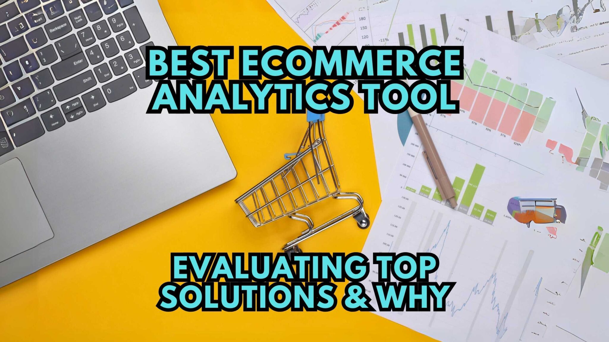 Best Ecommerce Analytics Tool: Evaluating Top Solutions and Why - Subscribed.FYI