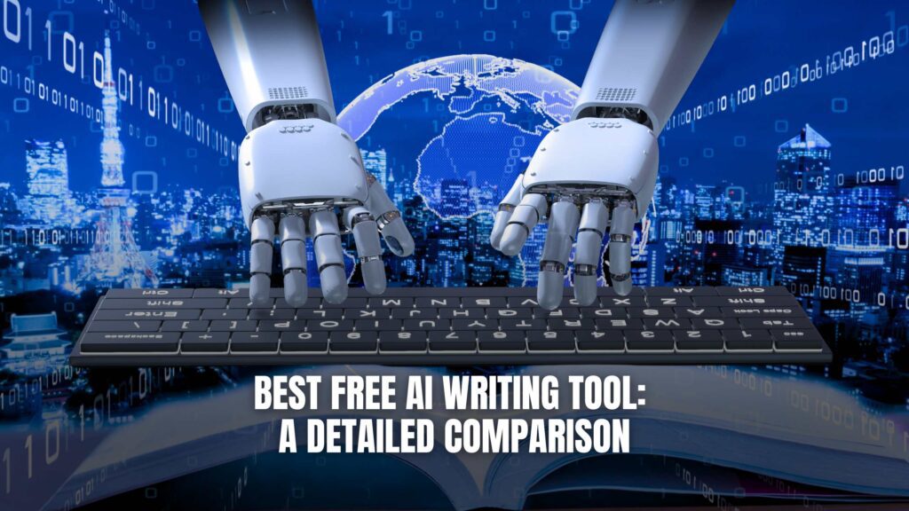 Best Free AI Writing Tool: A Detailed Comparison - Subscribed.FYI