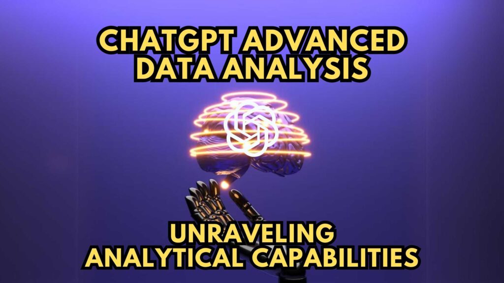 ChatGPT Advanced Data Analysis: Unraveling Analytical Capabilities - Subscribed.FYI