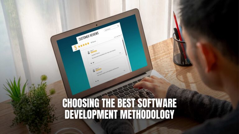 Choosing the Best Software Development Methodology - Subscribed.FYI