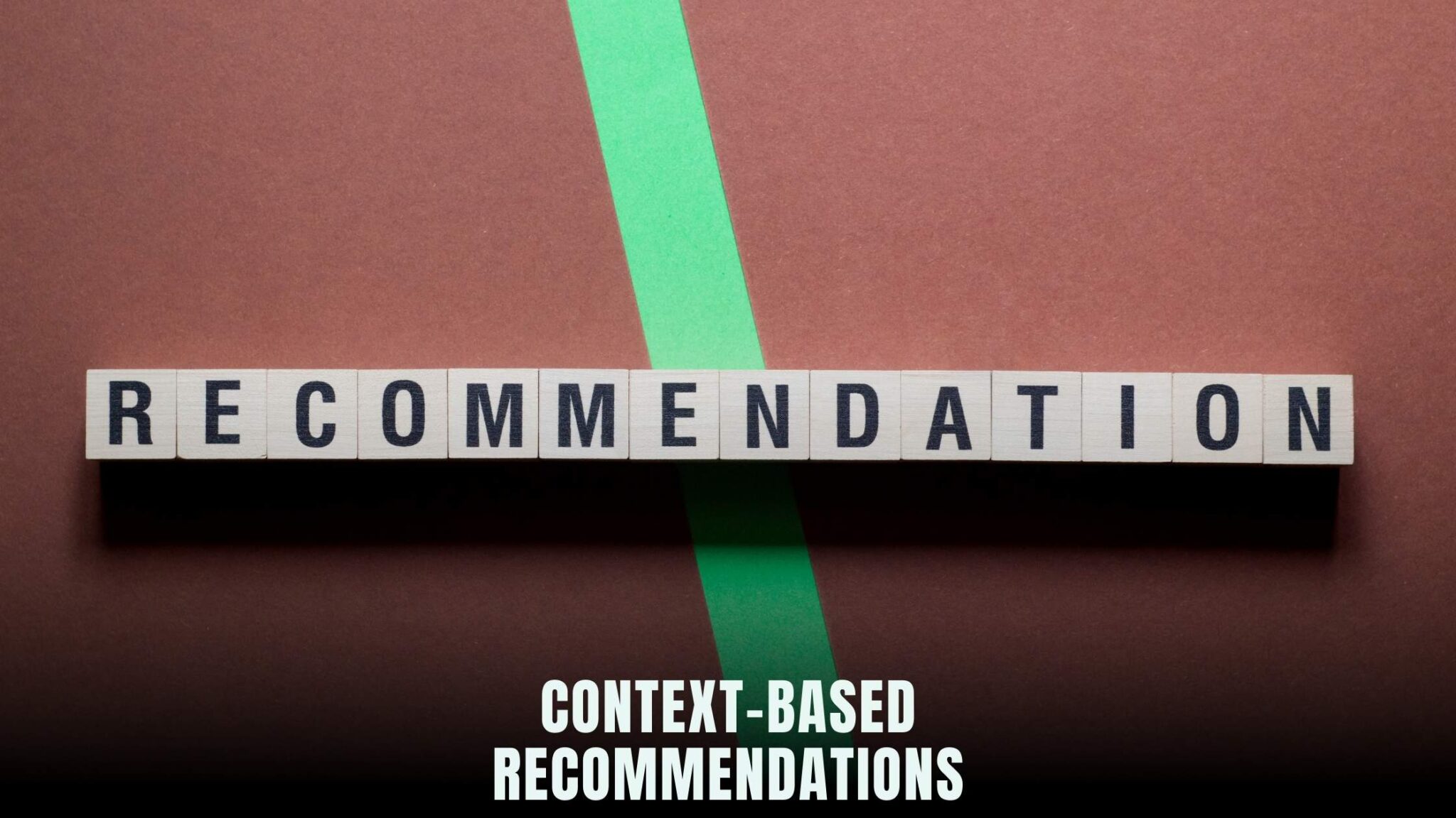 Context-Based Recommendations: Understanding the Concept - Subscribed ...