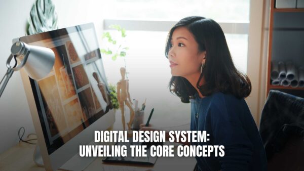 Digital Design System: Unveiling the Core Concepts - Subscribed.FYI