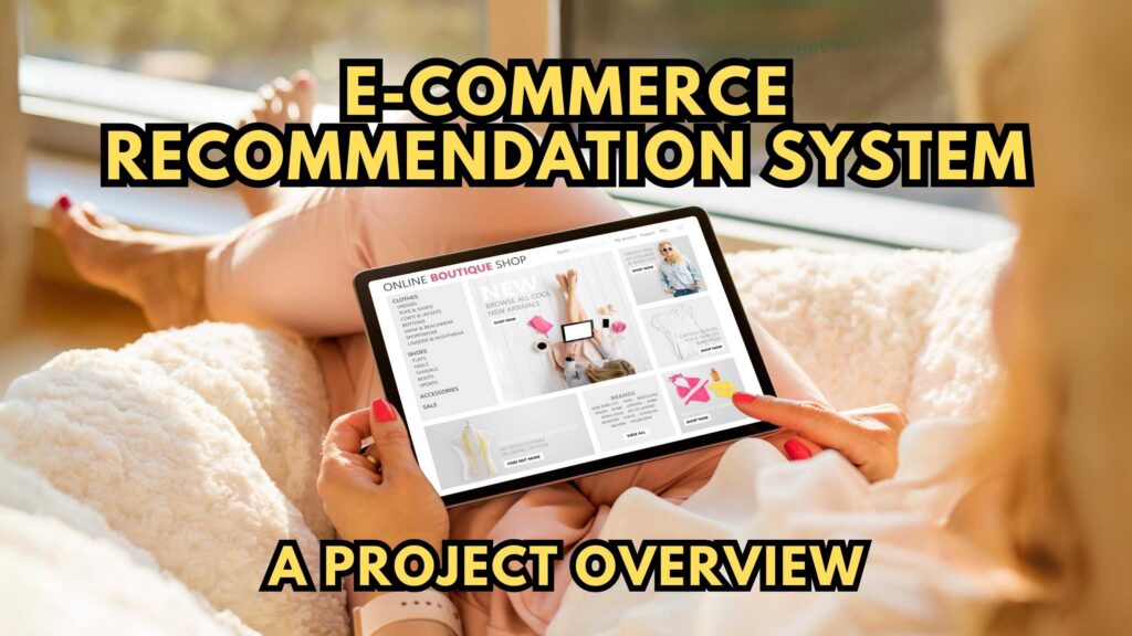 E-commerce Recommendation System: A Project Overview - Subscribed.FYI