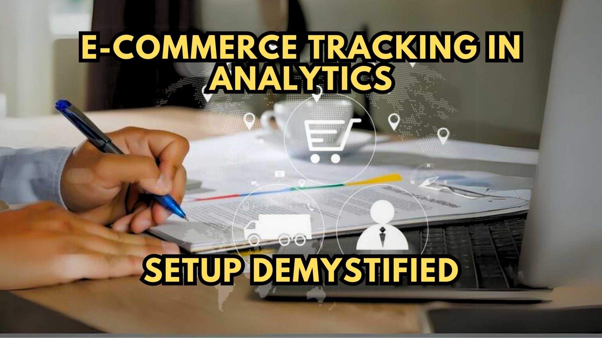 E-commerce Tracking in Analytics: Setup Demystified - Subscribed.FYI