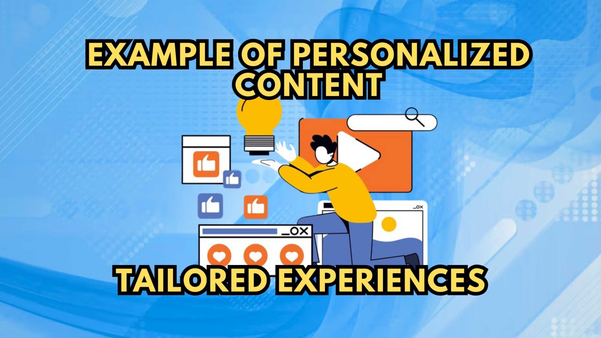Example of Personalized Content: Tailored Experiences - Subscribed.FYI