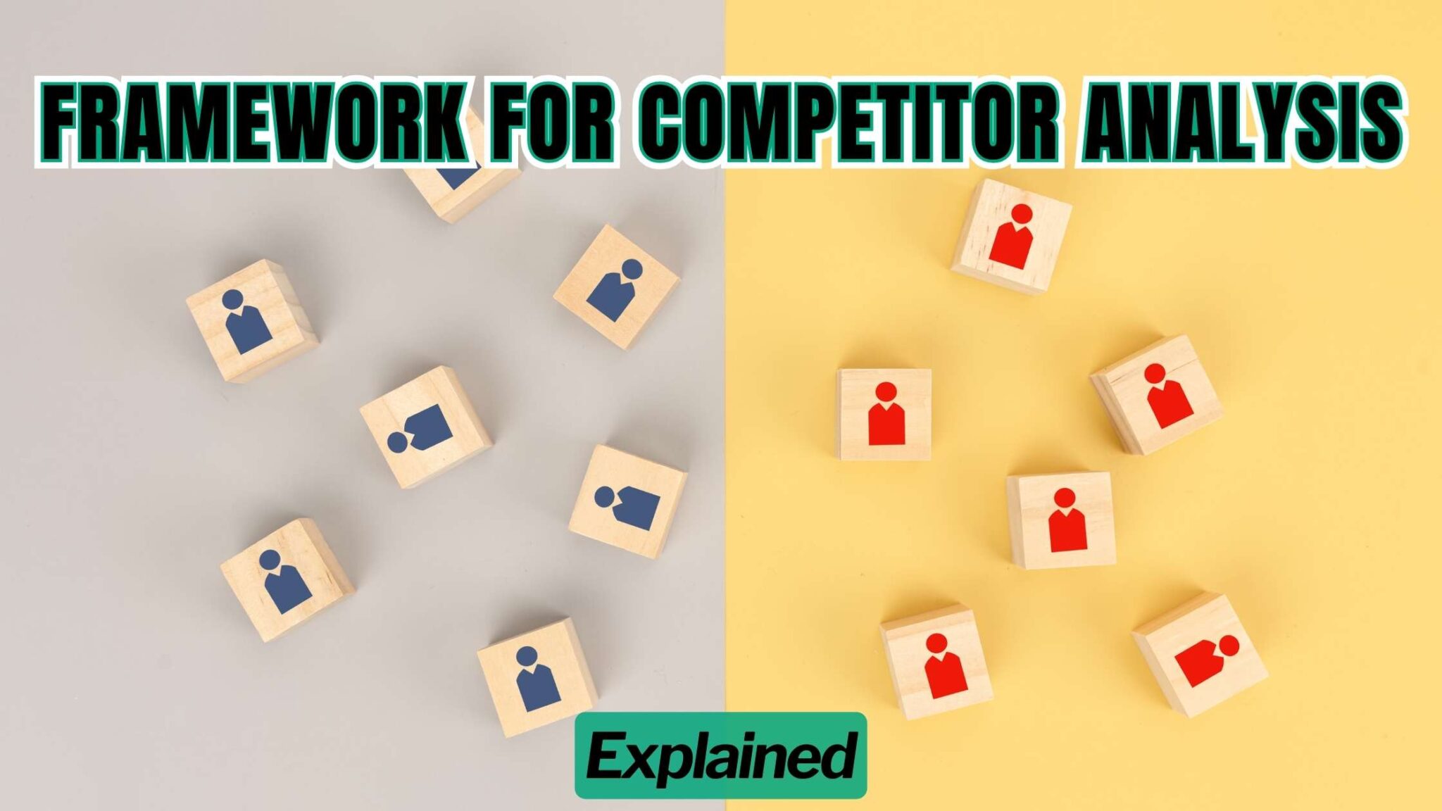 Framework for Competitor Analysis: Explained - Subscribed.FYI