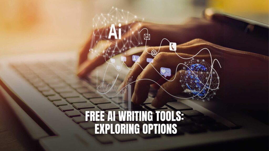 Free AI Writing Tools: Exploring Options - Subscribed.FYI