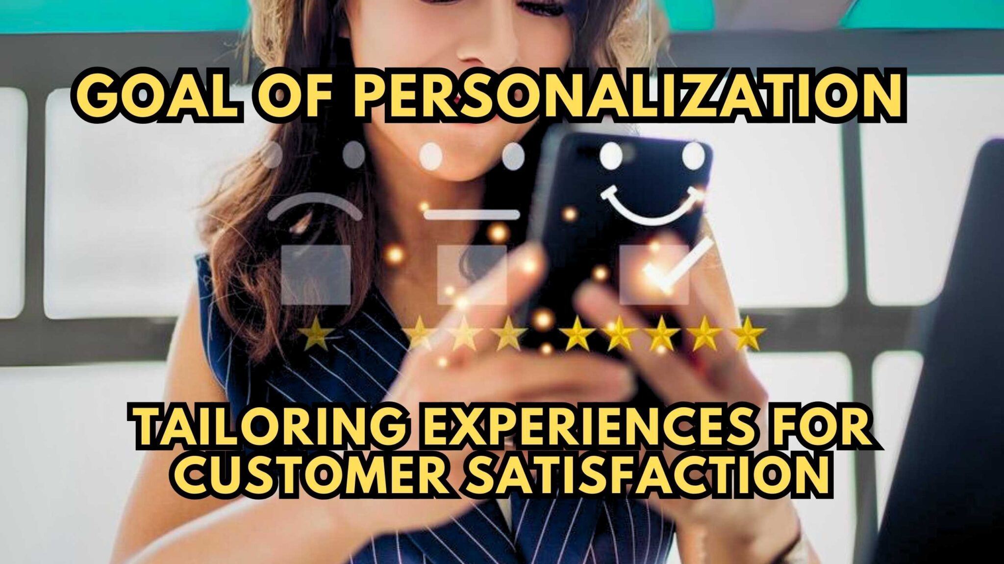 Goal of Personalization: Tailoring Experiences for Customer Satisfaction - Subscribed.FYI