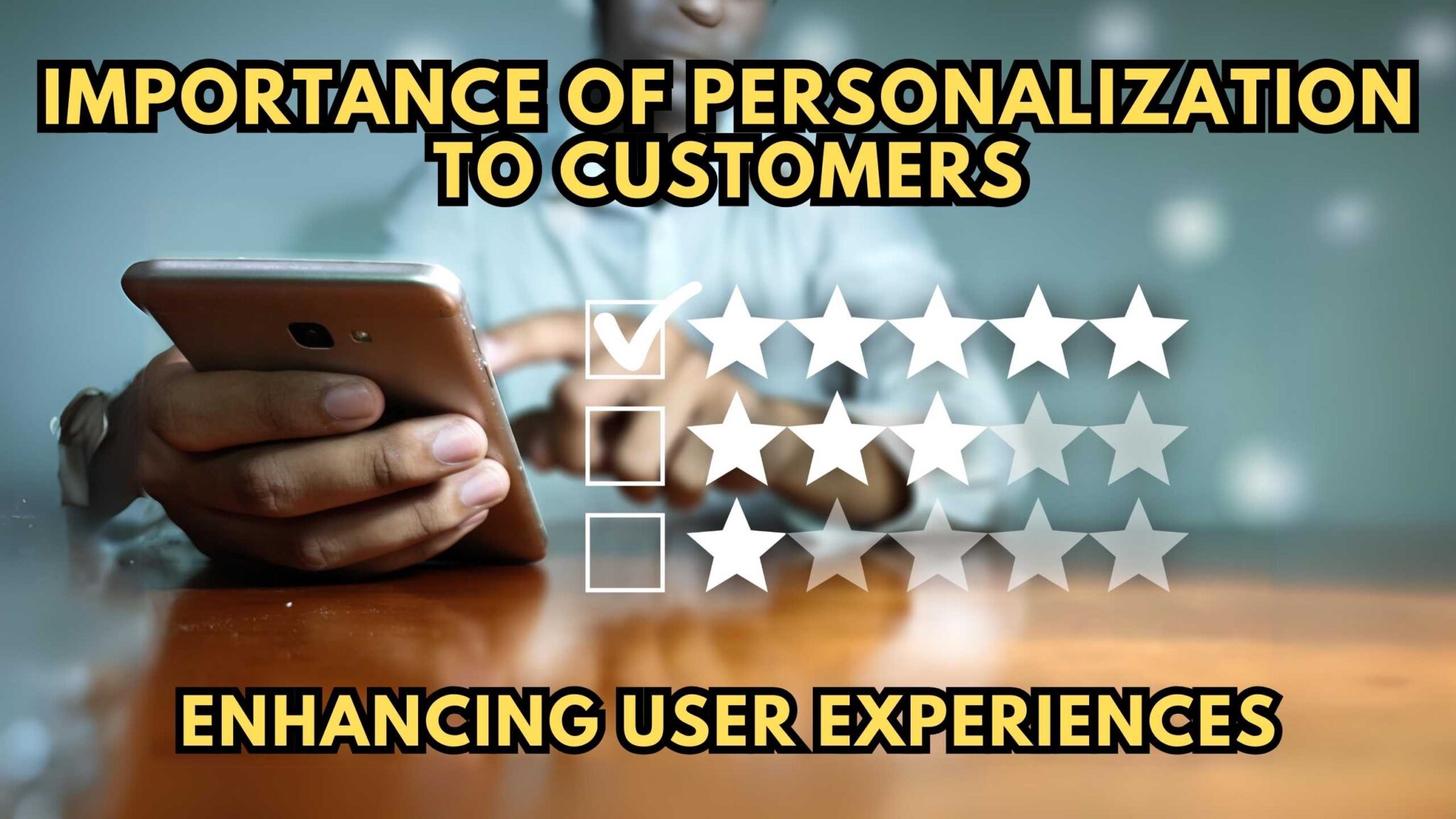 Importance of Personalization to Customers: Enhancing User Experiences - Subscribed.FYI