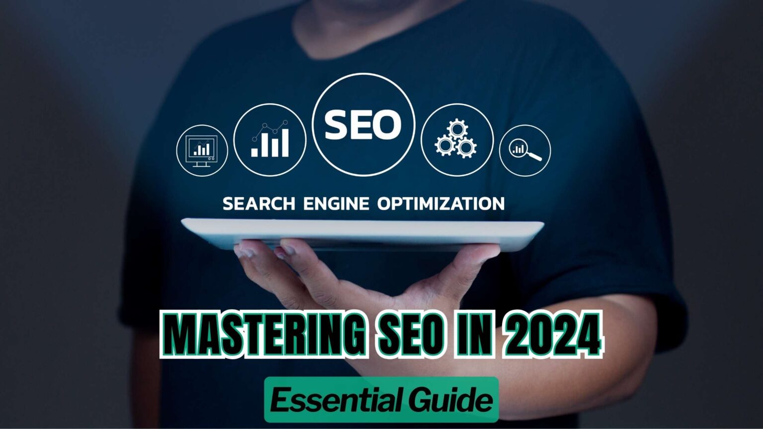 Mastering SEO in 2024: Essential Guide - Subscribed.FYI