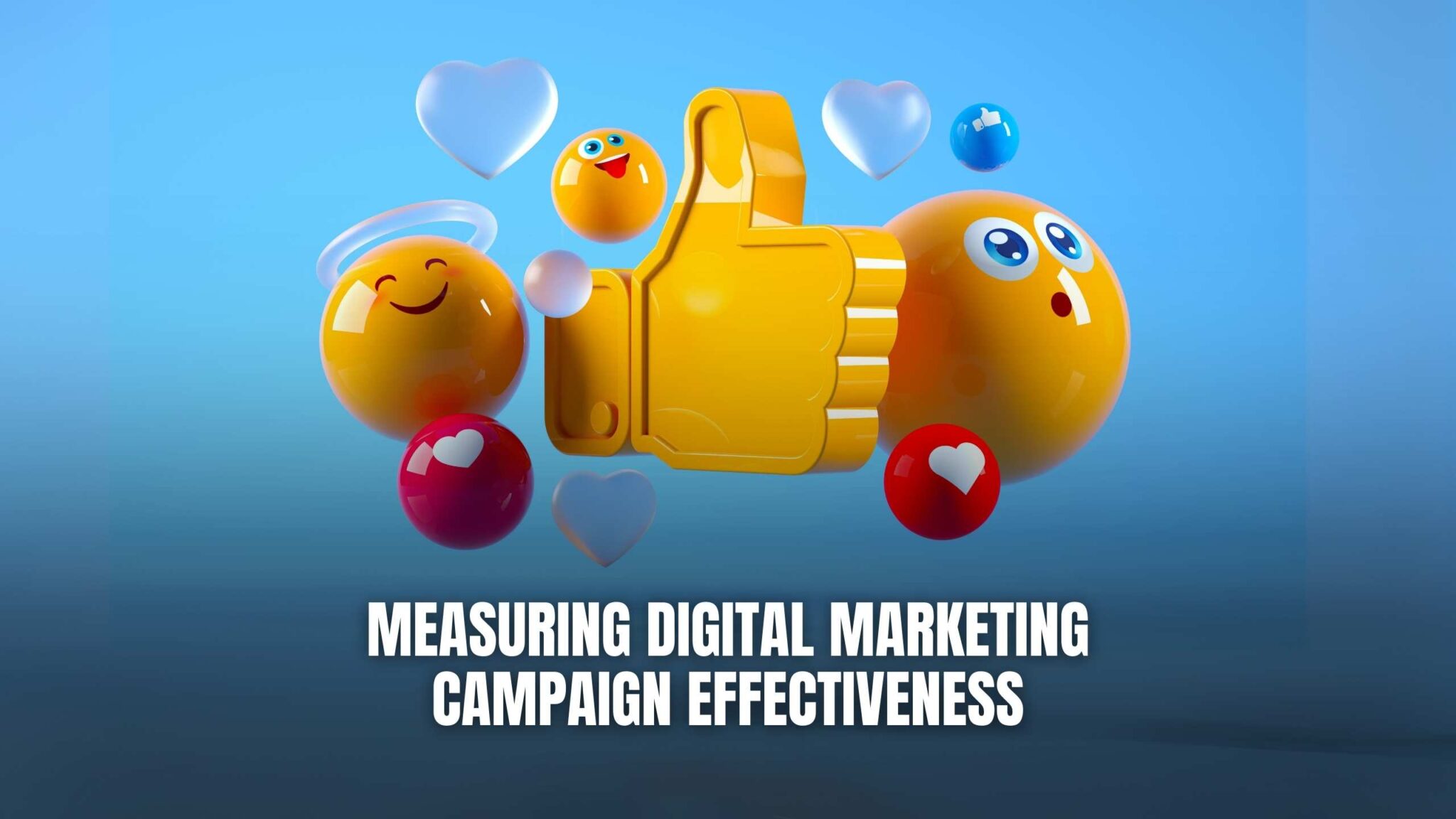 Measuring Digital Marketing Campaign Effectiveness - Subscribed.FYI