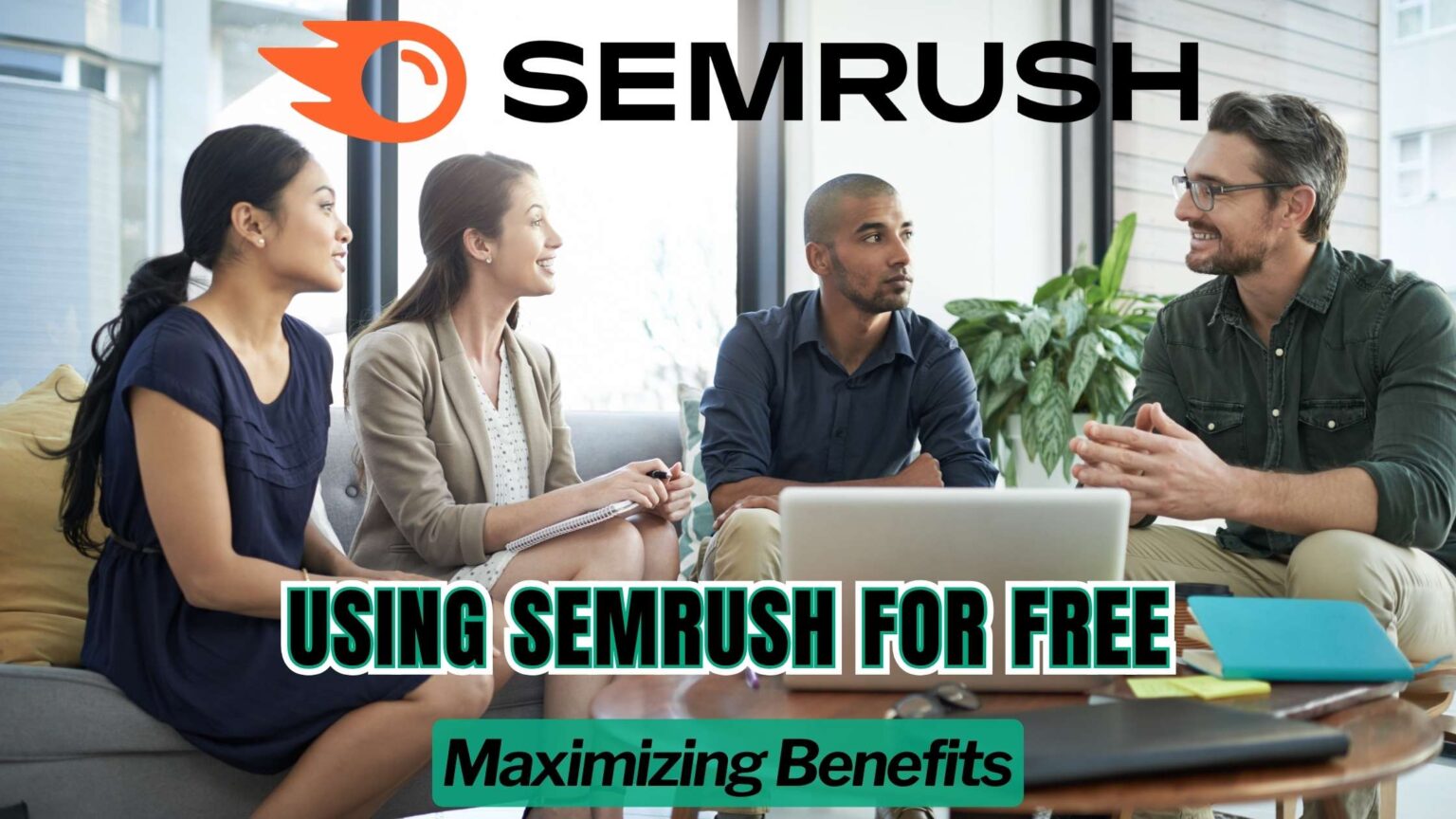 Using Semrush for Free: Maximizing Benefits - Subscribed.FYI