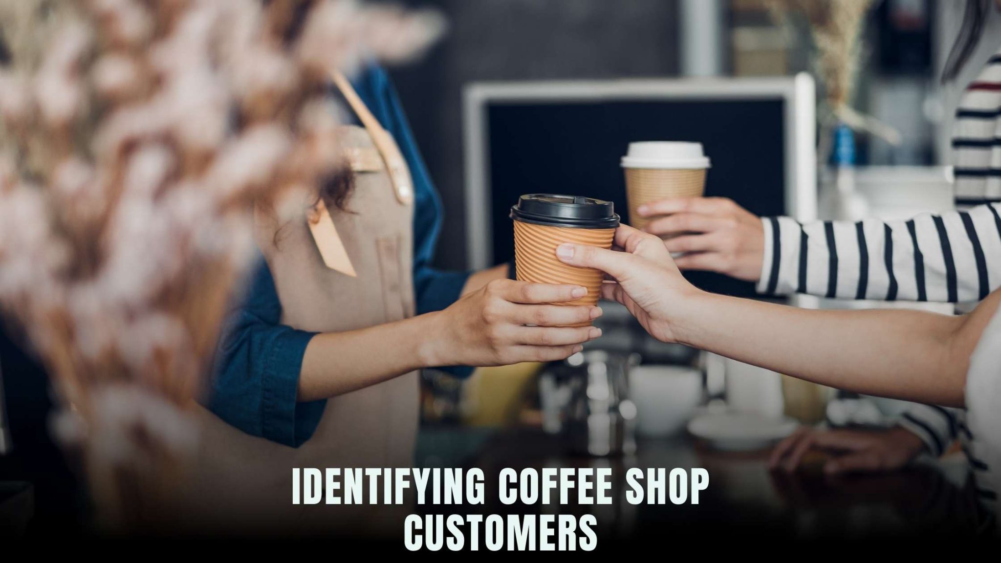 Coffee Shop Key Customers: Understanding Target Audience - Subscribed.FYI