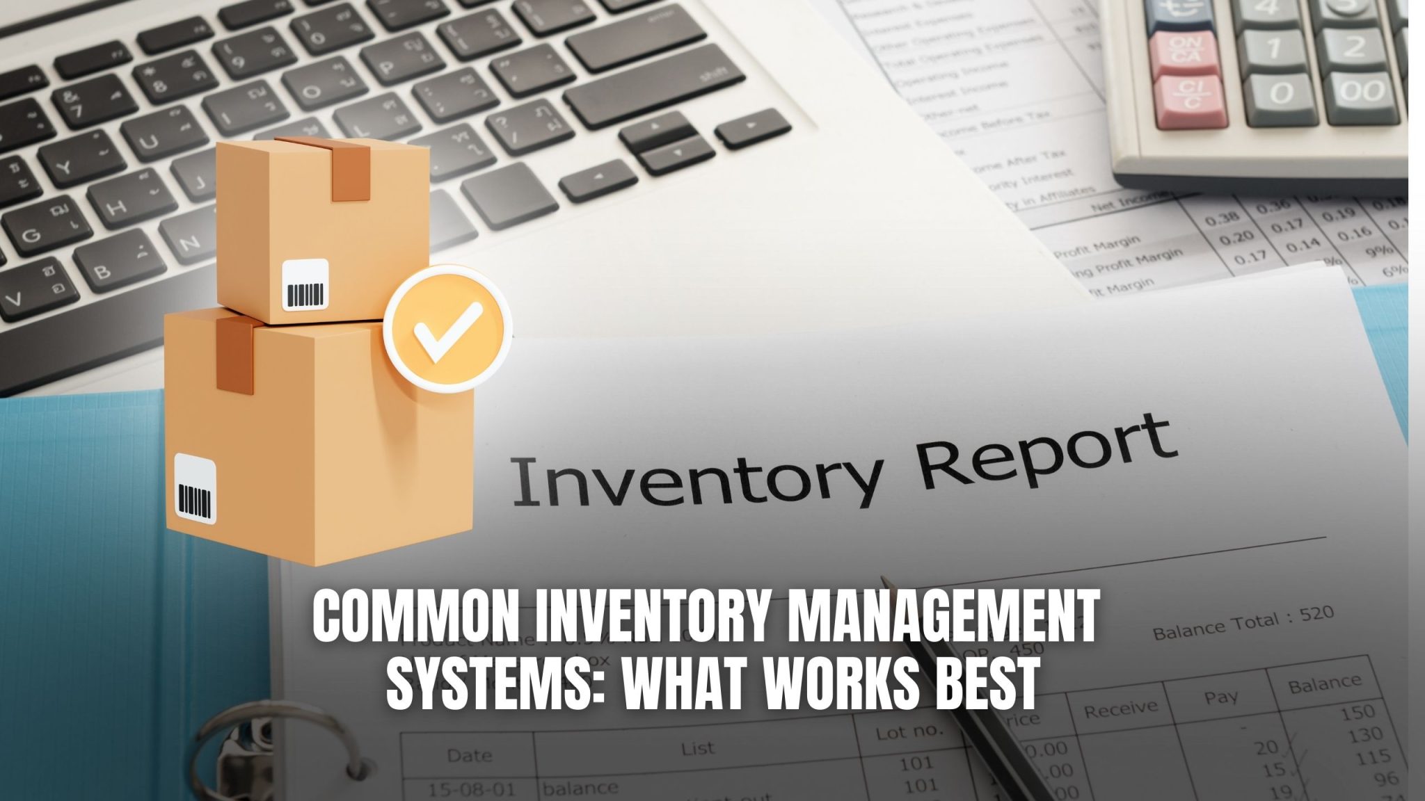 Common Inventory Management Systems: What Works Best - Subscribed.FYI