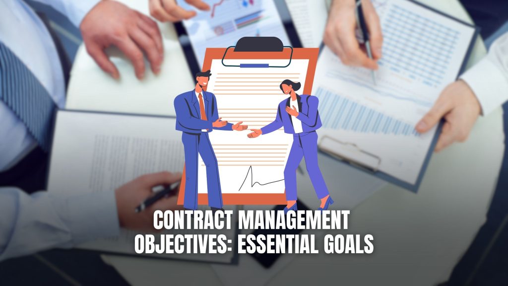 Contract Management Objectives: Essential Goals - Subscribed.FYI