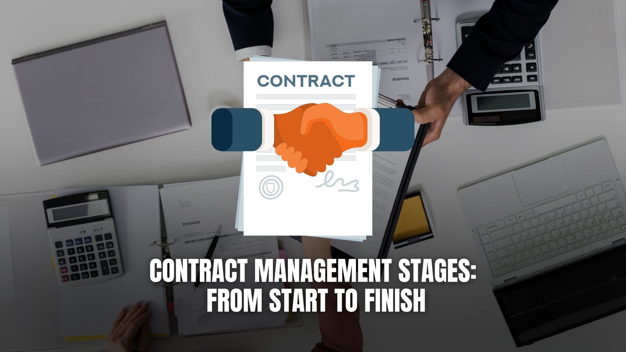 Contract Management Stages: From Start to Finish - Subscribed.FYI