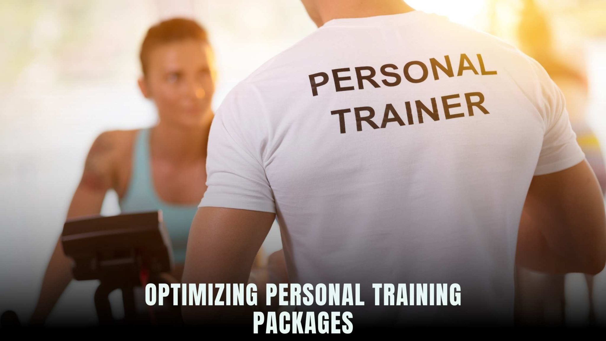Personal Training Packaging: Creating Valuable Offerings - Subscribed.FYI