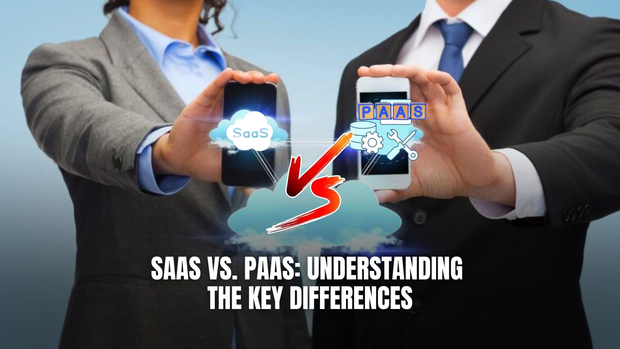 SaaS vs. PaaS: Understanding the Key Differences - Subscribed.FYI