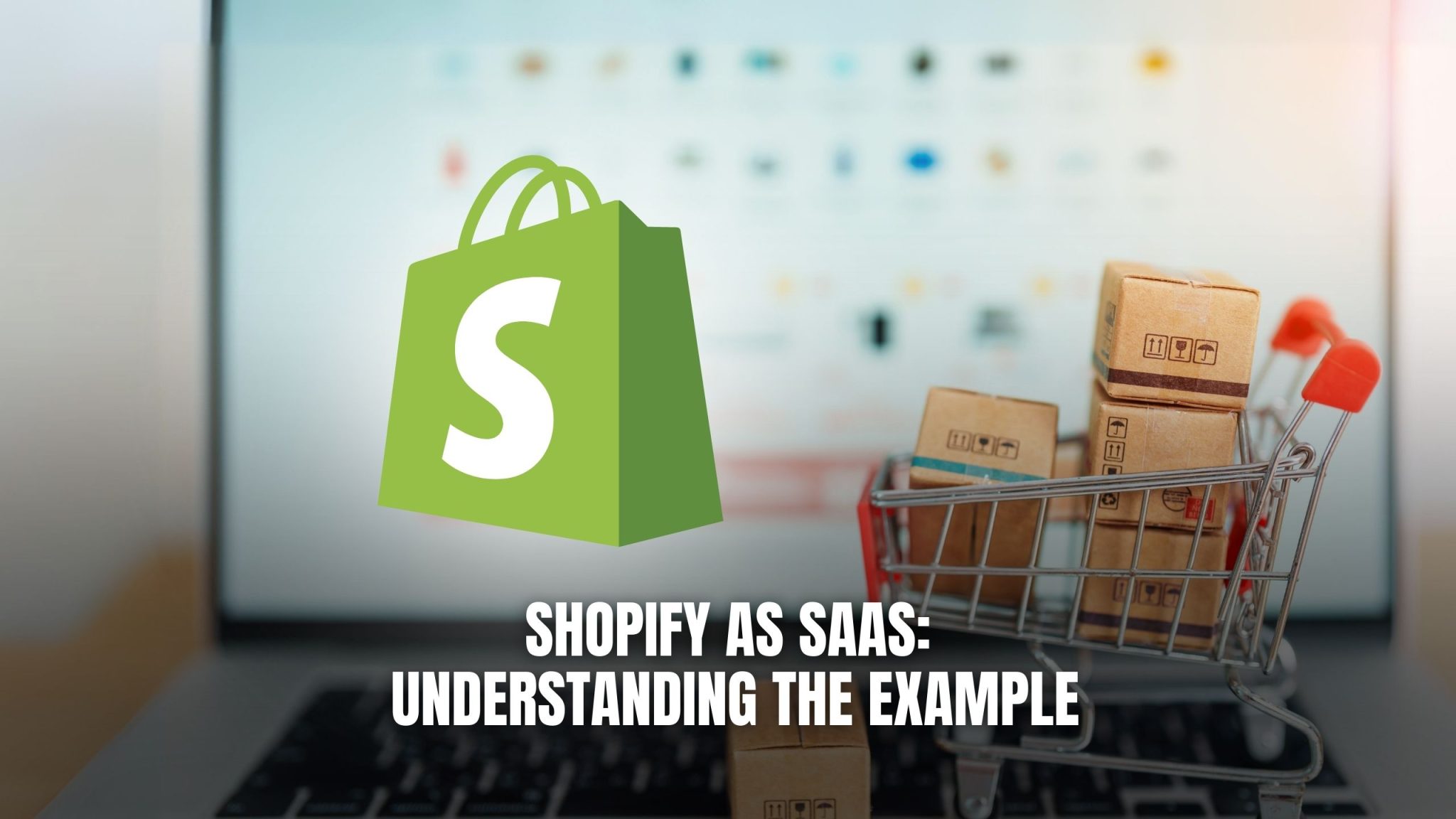 Shopify as SaaS: Understanding the Example - Subscribed.FYI