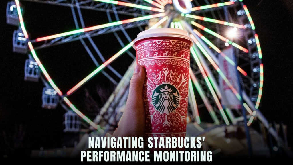 Starbucks Performance Monitoring: Evaluating Success Metrics - Subscribed.FYI