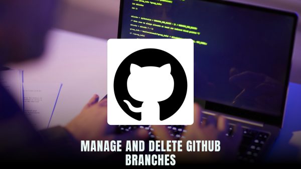 How to Manage and Delete Branches in GitHub: A Comprehensive Guide - Subscribed.FYI