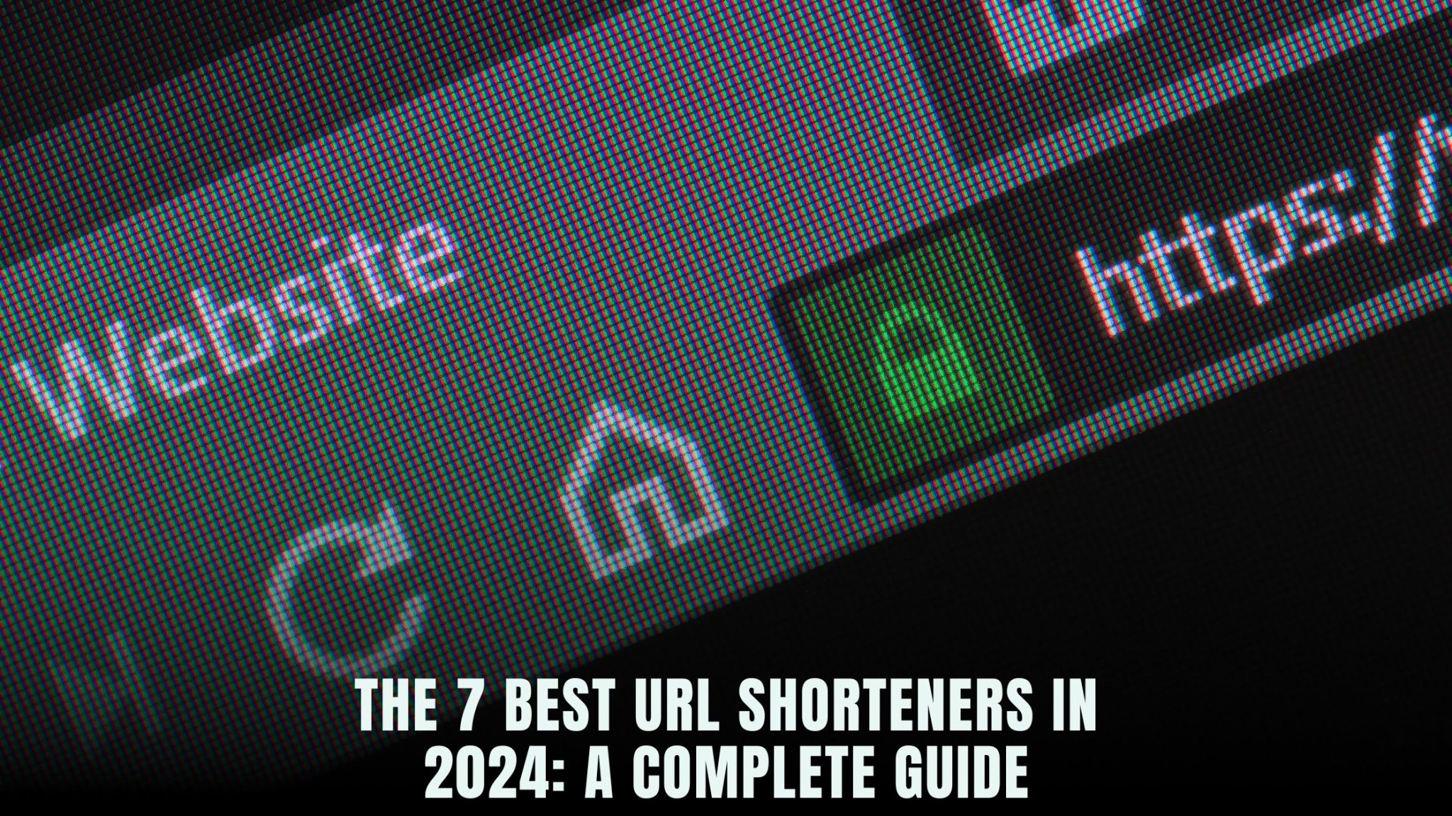 The 7 Best URL Shorteners in 2024: A Complete Guide - Subscribed.FYI