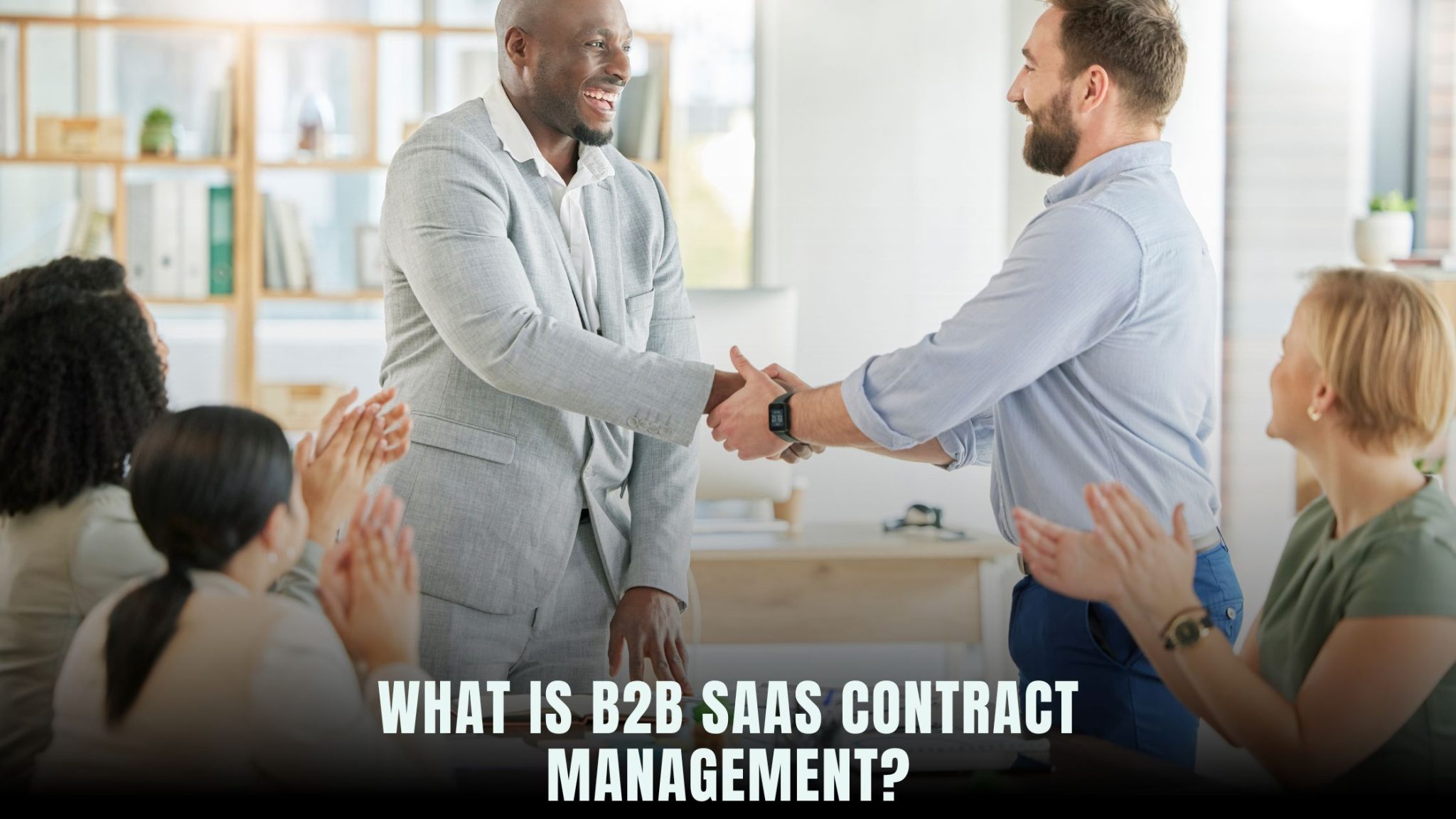 What Is B2B Saas Contract Management? - Subscribed.FYI