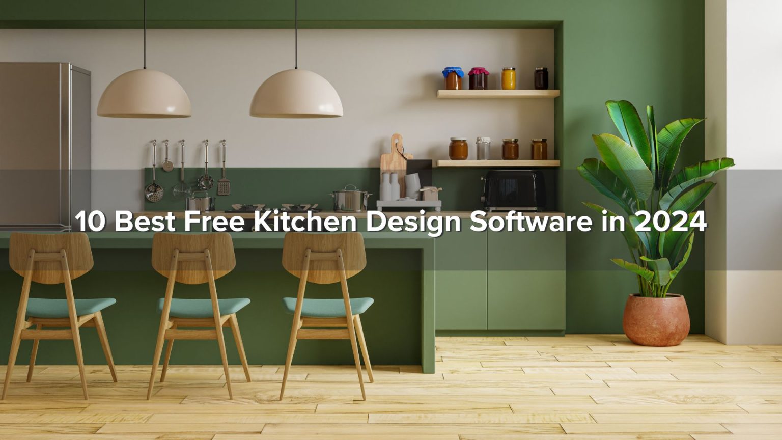 Top 10 Free Kitchen Design Tools for 2024 | Subscribed.FYI