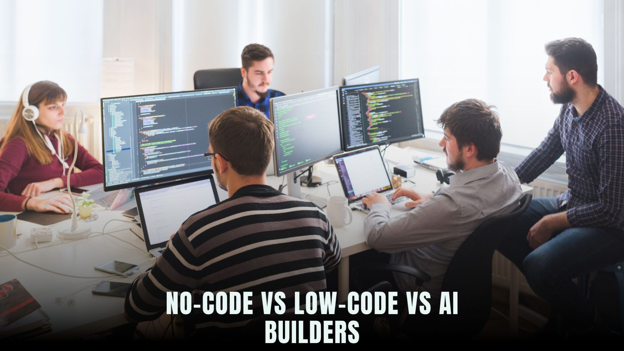 No-Code vs Low-Code vs AI Builders: Which Is Right for You ...